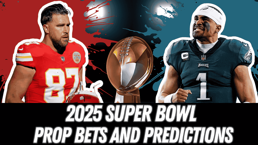 The Best Super Bowl Prop Bets For 2025