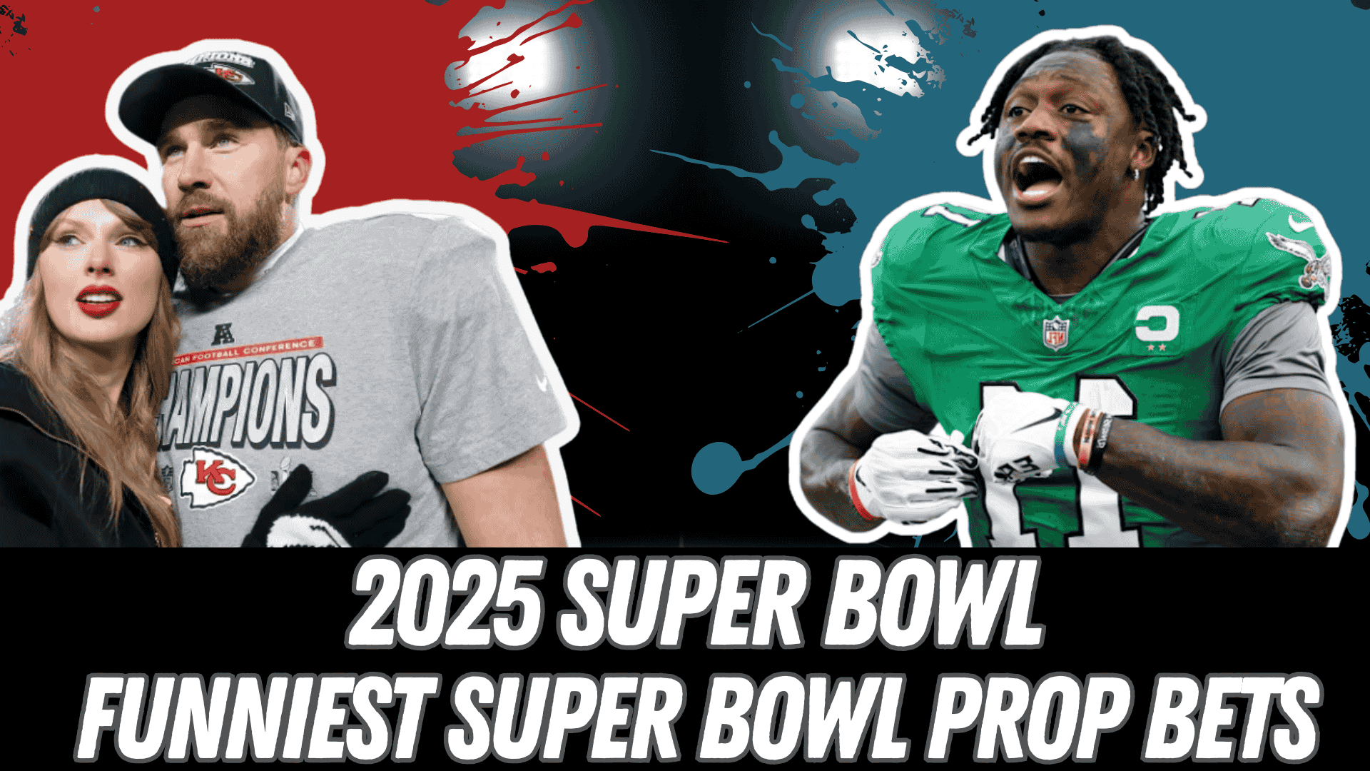 The Funniest Super Bowl Prop Bets for Chiefs vs. Eagles
